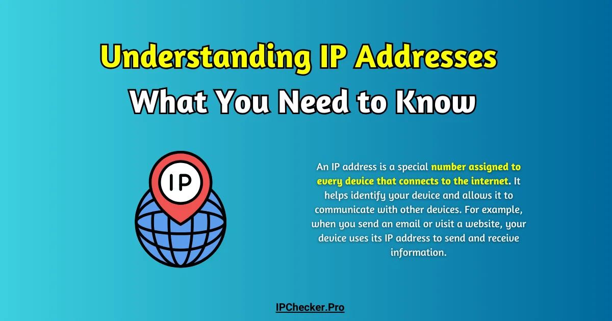 Understanding IP Addresses: What You Need to Know - IP Checker Pro Understanding IP Addresses: What You Need to Know - IP Checker Pro